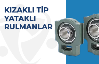 Kızaklı tip yataklı rulmanlar